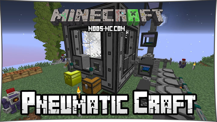 Скачать PneumaticCraft 1.10.2, 1.8, 1.7.10 / Моды для Minecraft / Mods-MC