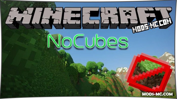 Скачать NoCubes 1.14.4, 1.12.2 / Моды для Minecraft / Mods-MC